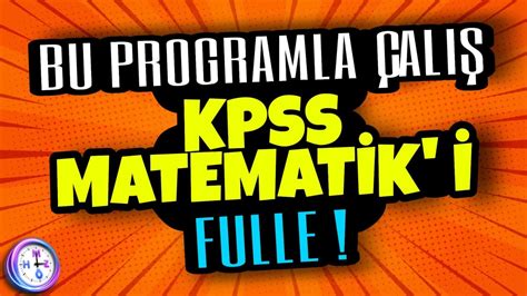 Kpss Matematik Al Ma Program Kpss Matematik Fullemek Istiyorsan