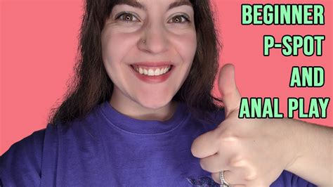 Beginners P Spot And Anal Play 101 Pt 1 Youtube