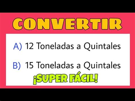 Cu Ntas Toneladas Tiene Un Quintal C Mo Convertir Toneladas A