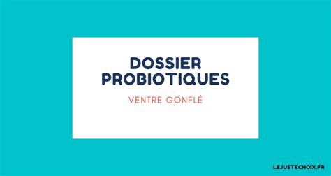 Top 3 des meilleurs probiotiques sur le marché en 2022 Le Juste Choix