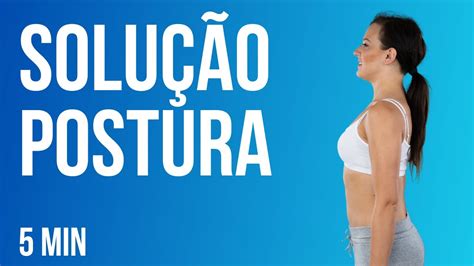 SOLUÇÃO RÁPIDA PARA POSTURA Alongamento postural para corcunda