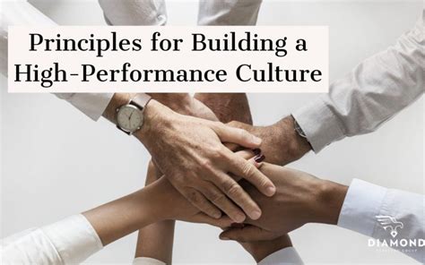PRINCIPLES FOR BUILDING A HIGH PERFORMANCE CULTURE