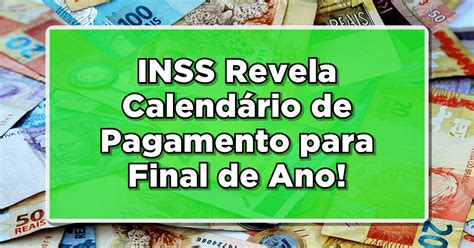 NOVIDADE INSS Revela Calendário de Pagamento da Aposentadoria para