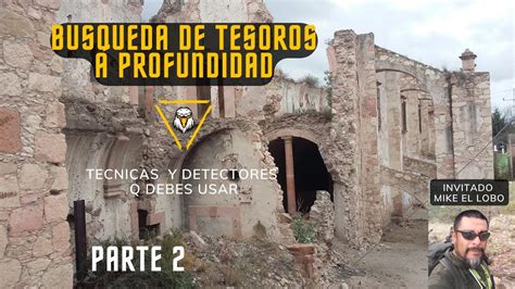 BUSQUEDA DE TESOROS A PROFUNDIDAD SEGUNDA PARTE YouTube