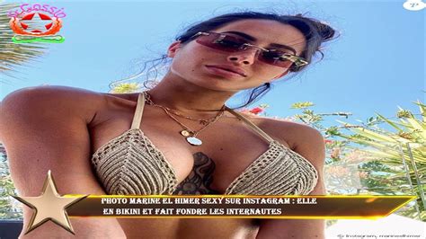 Photo Marine El Himer Sexy Sur Instagram Elle En Bikini Et Fait