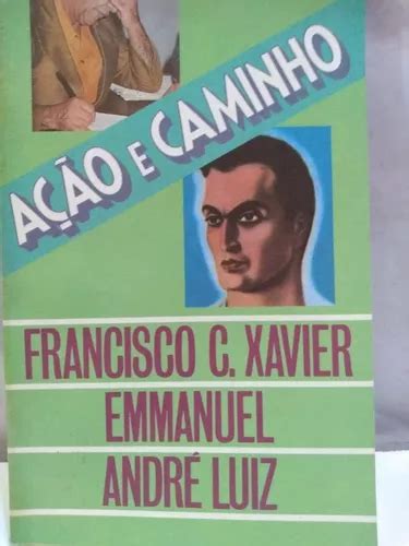 Francisco Candido Xavier Ação E Caminho MercadoLivre