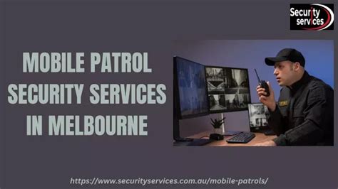 PPT MOBILE PATROL SECURITY SERVICES IN MELBOURNE PowerPoint