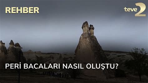 Rehber Peri Bacaları Nasıl Oluştu YouTube
