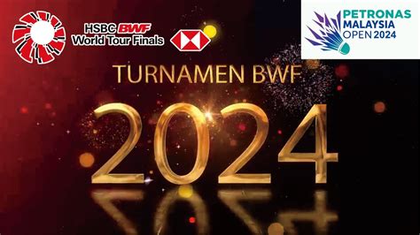 RESMI KALENDER TURNAMEN BWF WORLD TOUR 2024 BWF WORLD TOUR SUPER
