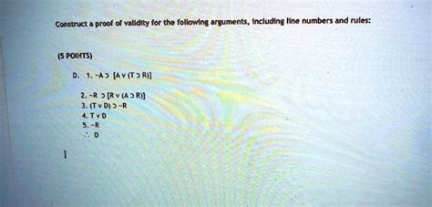 solved construct proof of validity for the following arguments including line numbers and
