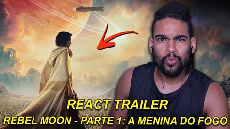REBEL MOON PARTE 1 A MENINA DO FOGO 2023 Netflix Reação ao