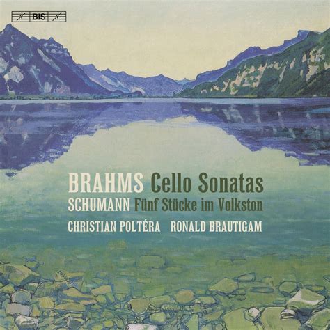 Brahms Schumann Works For Cello And Piano Ronald