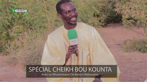 Spécial Cheikh Bou Kounta Avec Le Missionnaire De Borom Ndiassane Bou