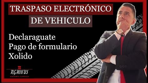 Tutorial sobre el Proceso de Traspaso Electrónico en Agencia Virtual