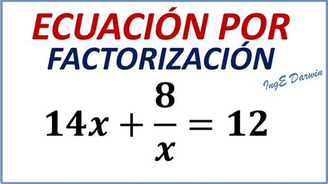 Ecuaci N Resuelta Por Factorizaci N Variable En El Denominador Youtube