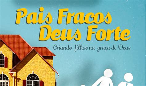 livro pais fracos deus forte Livros Evangélicos