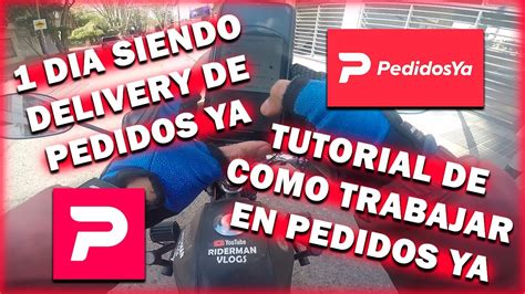 Como Trabajar En Pedidos Ya Tutorial De Pedidos Ya 1 Dia Siendo