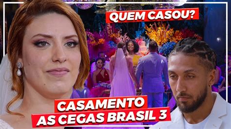 QUEM CASOU NO CASAMENTO AS CEGAS BRASIL 3 YouTube
