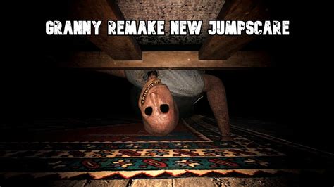 Granny Remake New Jumpscare Scene New Update Youtube