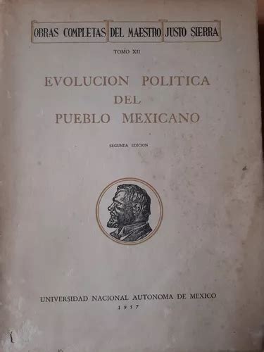 Evoluci N Pol Tica Del Pueblo Mexicano Justo Sierra Meses Sin Inter S