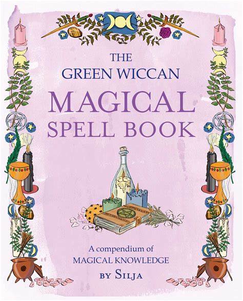 The Green Wiccan Magical Spell Book Book By Silja Official