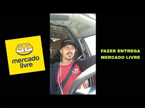 Como Fazer Entregas Para O Mercado Livre YouTube