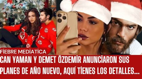 Can Yaman y Demet Özdemir anunciaron sus planes de Año Nuevo aquí