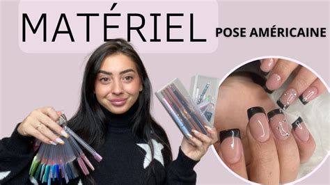MATÉRIEL POUR DÉBUTER LES ONGLES POSE AMÉRICAINE YouTube