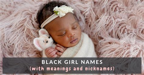 Black Girl Names With Meanings And Nicknames Mums Invited