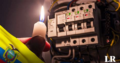 Cortes de luz en Ecuador HOY cuál es el horario del apagón en