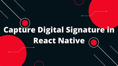 Capture Digital Signature In React Native React Native Signature