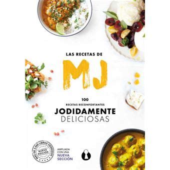 Las Recetas De MJ 100 Recetas Reconfortantes Jodidamente Deliciosas
