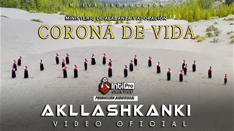 AKLLASHKANKI Cover Ministerio De Alabanza Y Adoración Corona De