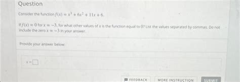 solved consider the function f x x3 6x2 11x 6 if f x 0 for