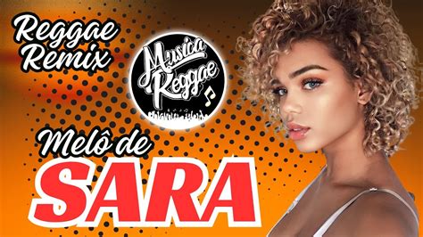 Melô de Sara 2024 Reggae do Remix Internacional musicareggaeoficial