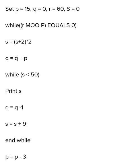 what will be the output of the following pseudocode 1 integer p q r s 2 set p 15 q 0