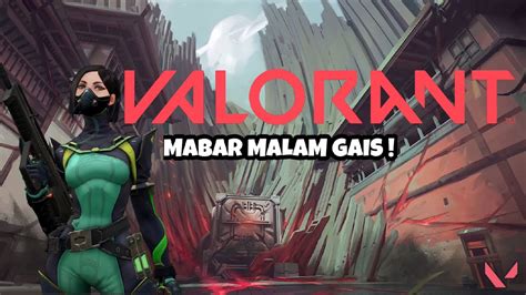 Yang Mau Mabar Valo Sini Valorantindonesia Valorant Youtube