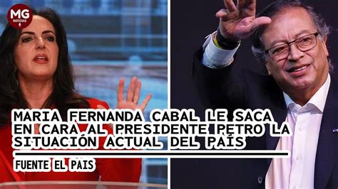Maria Fernanda Cabal Le Saca En Cara Al Presidente La Situaci N