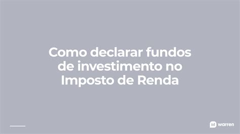Como Declarar Fundos De Investimento No Imposto De Renda Guia Imagens