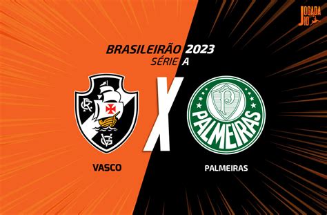 Vasco x Palmeiras onde assistir escalações e arbitragemJogada 10