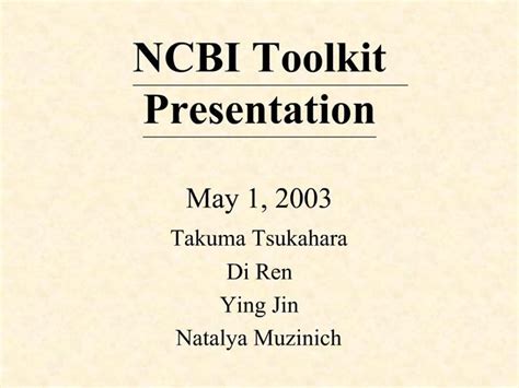 PPT NCBI Toolkit Presentation May 1 2003 PowerPoint Presentation