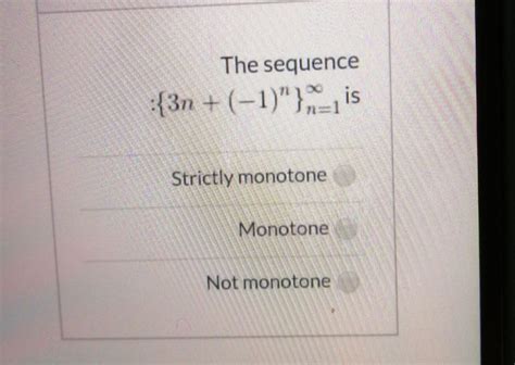 solved the sequence {3n 1 } iis strictly monotone