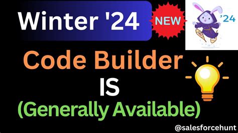 Unlock The Power Of Winter24 Code Builder Now Generally Available In