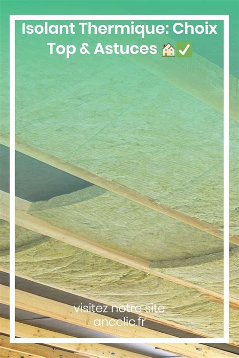 Guide pour choisir le bon isolant thermique critères et options