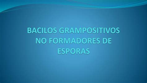 Bacilos Grampositivos No Formadores De Esporas RESÚMENES MÉDICOS uDocz