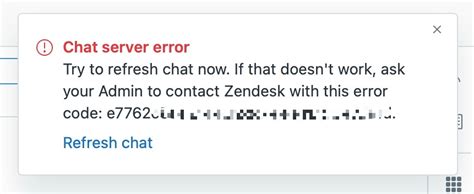 chat server error try to refresh chat now zendesk help