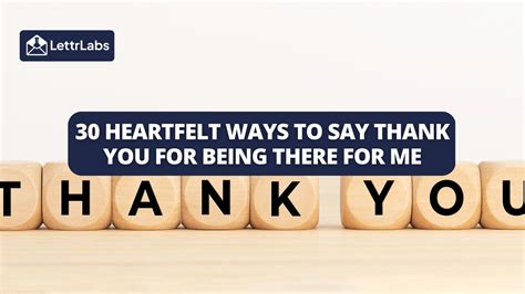 30 Heartfelt Ways To Say Thank You For Being There For Me On A