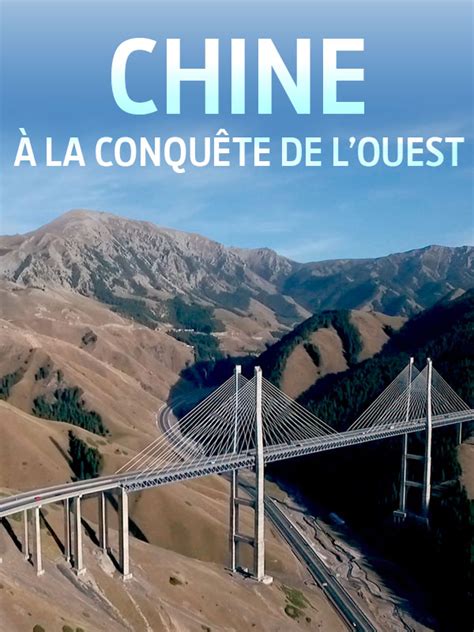 Chine à la conquête de l Ouest Seriebox