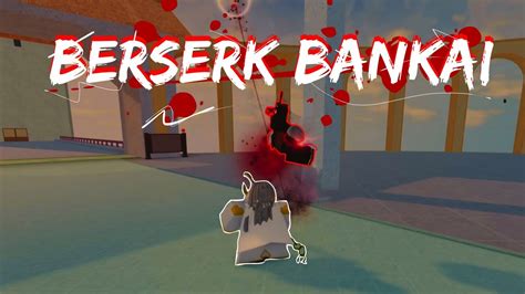 Obtaining Berserk Bankai Showcase TYPE SOUL YouTube