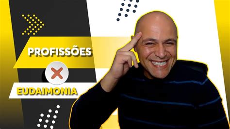 O Que Eudaimonia Profiss O X Eudaimonia Youtube